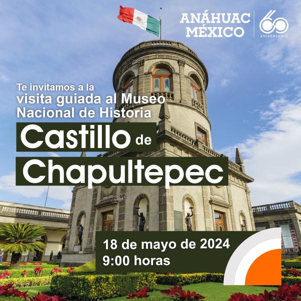 Visita guiada al Castillo de Chapultepec | Universidad Anáhuac México