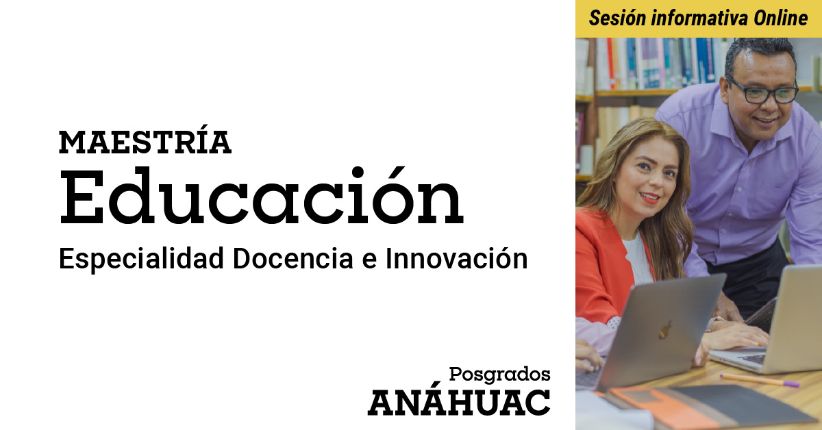 Sesión Informativa Online: Maestría en Educación