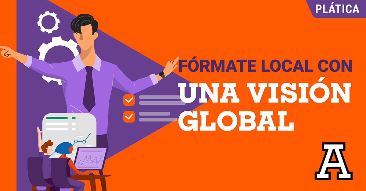 Fórmate Local con una Visión Global | Universidad Anáhuac Veracruz